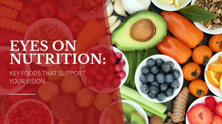 Eyes on Nutrition: Key Foods that Support Your Vision | Ophthalmology ...