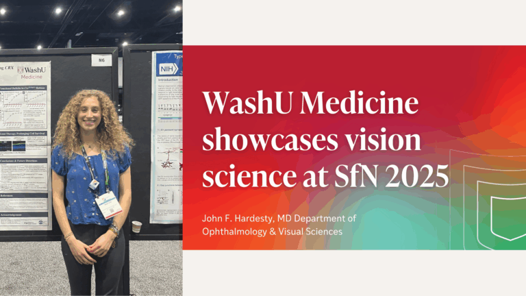 WashU Medicine showcases vision science at SfN 2025 | Ophthalmology ...
